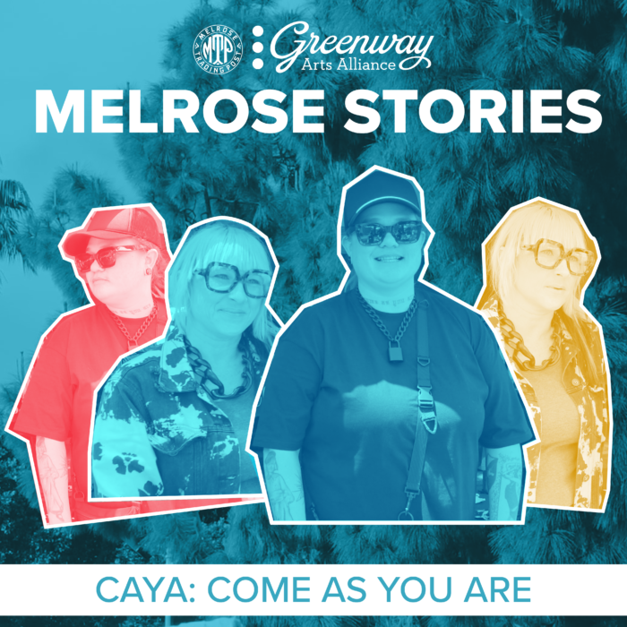 Melrose Trading Post | Melrose Stories: CAYA – Come As You Are