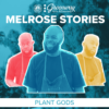 Melrose Trading Post | Melrose Stories: Plant Gods